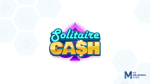 Solitaire Cash Tips & Tricks: Best Strategy to Win?